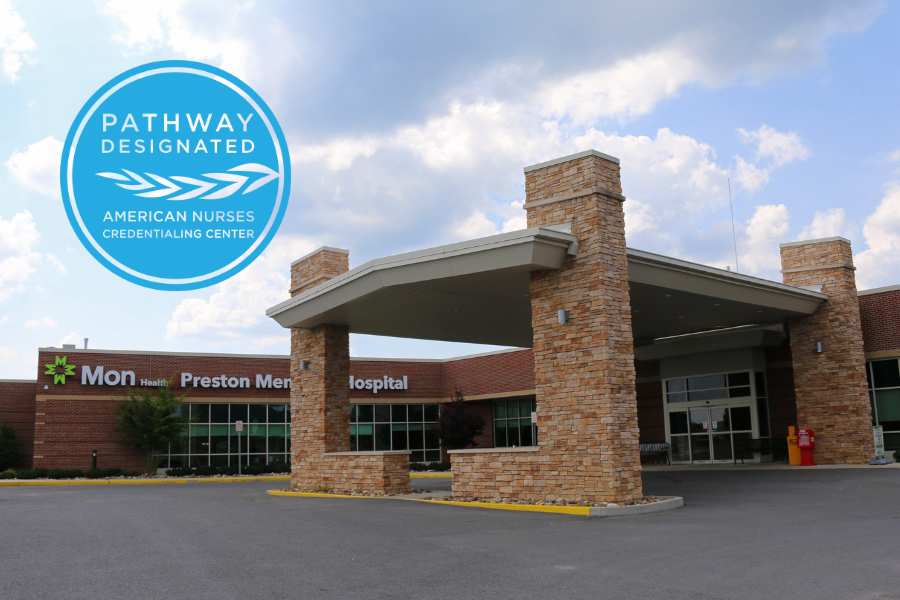 Mon Health Preston Memorial Hospital Receives Pathway to Excellence ...
